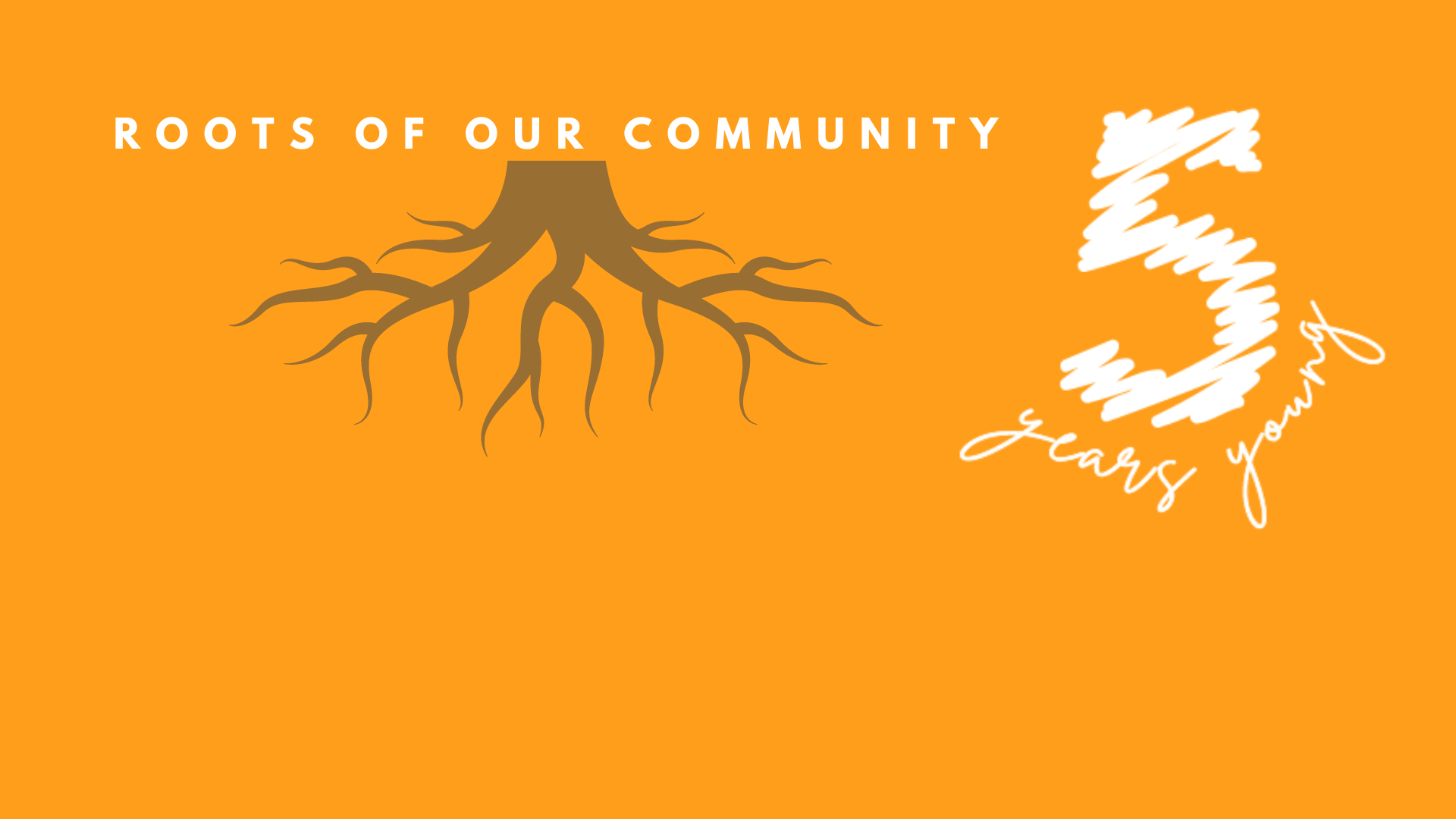 ROOTS OF OUR COMMUNITY - Young Westminster Foundation